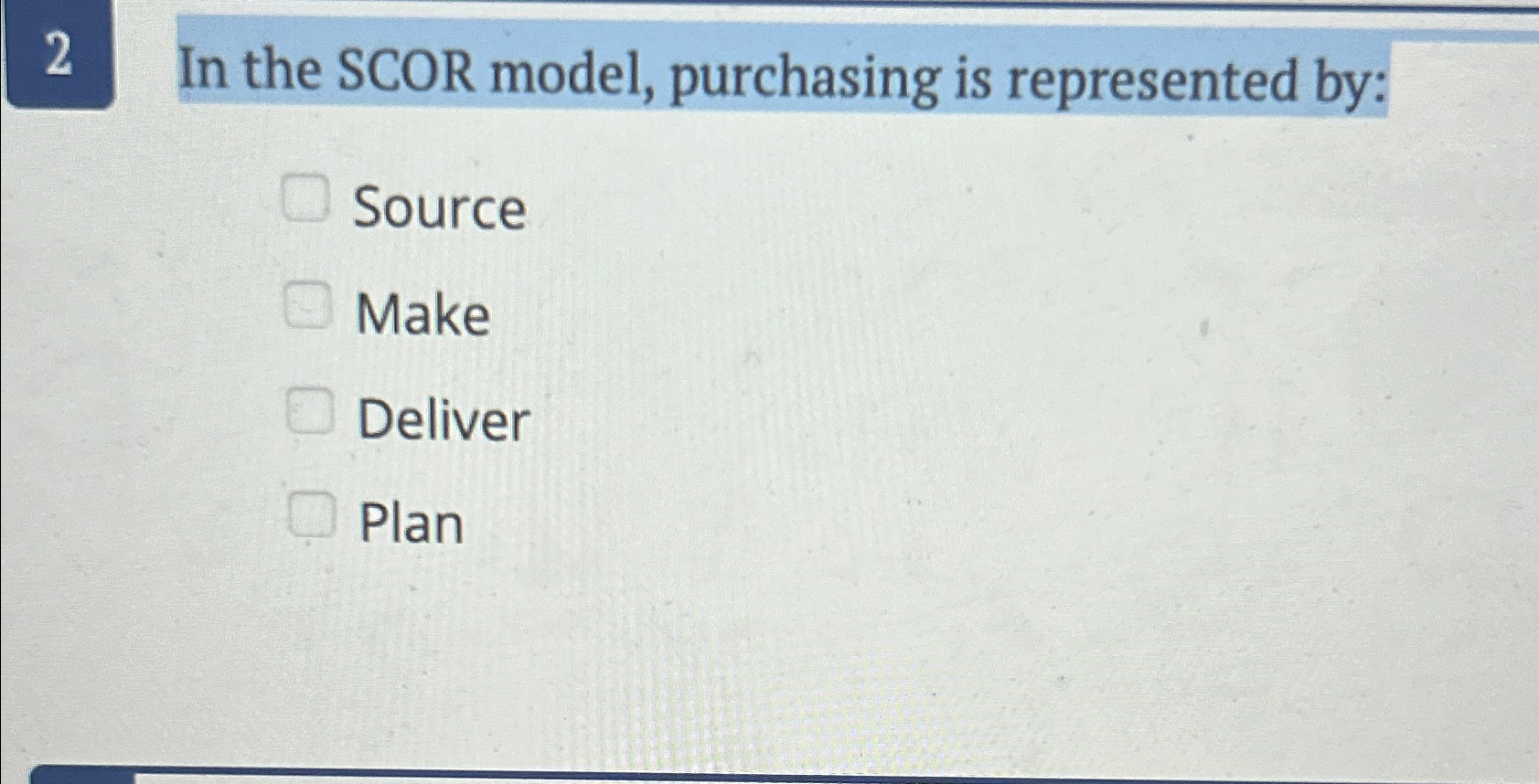 Solved 2 ﻿In the SCOR model, purchasing is represented | Chegg.com