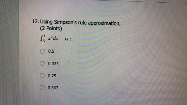 Solved 12. Using Simpson's rule approximation, (2 Points) So | Chegg.com