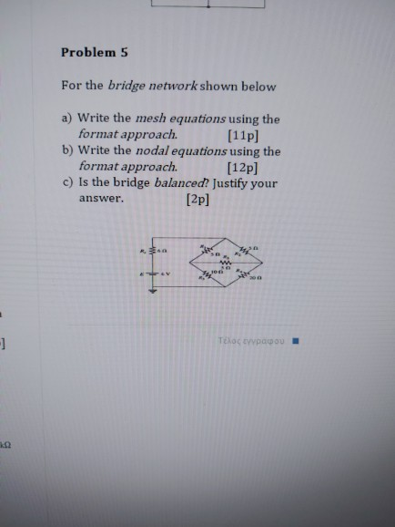 Solved Problem 5 For the bridge network shown below a) Write | Chegg.com