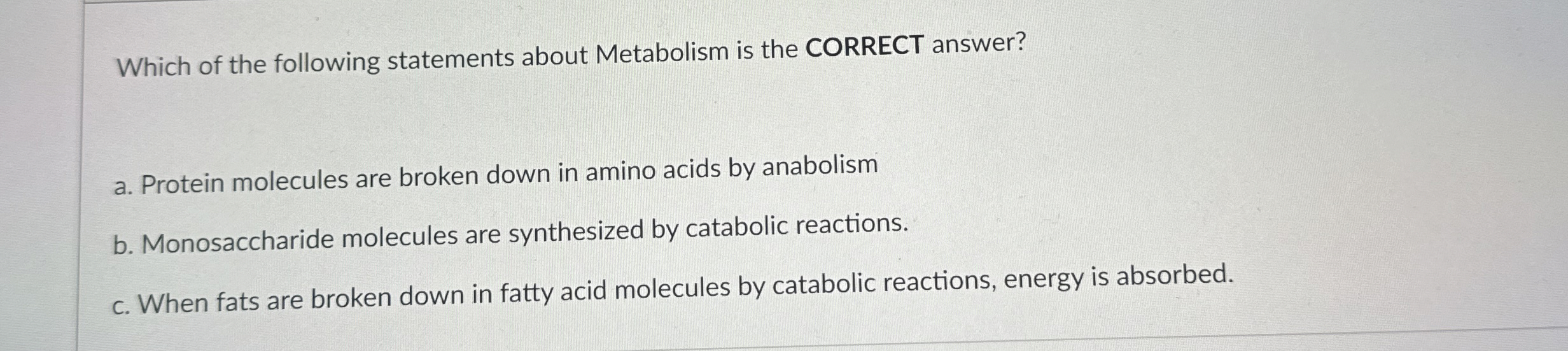 Solved Which of the following statements about Metabolism is | Chegg.com