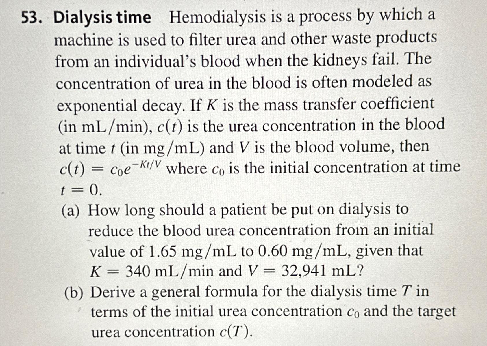 Solved Dialysis time Hemodialysis is a process by which a | Chegg.com