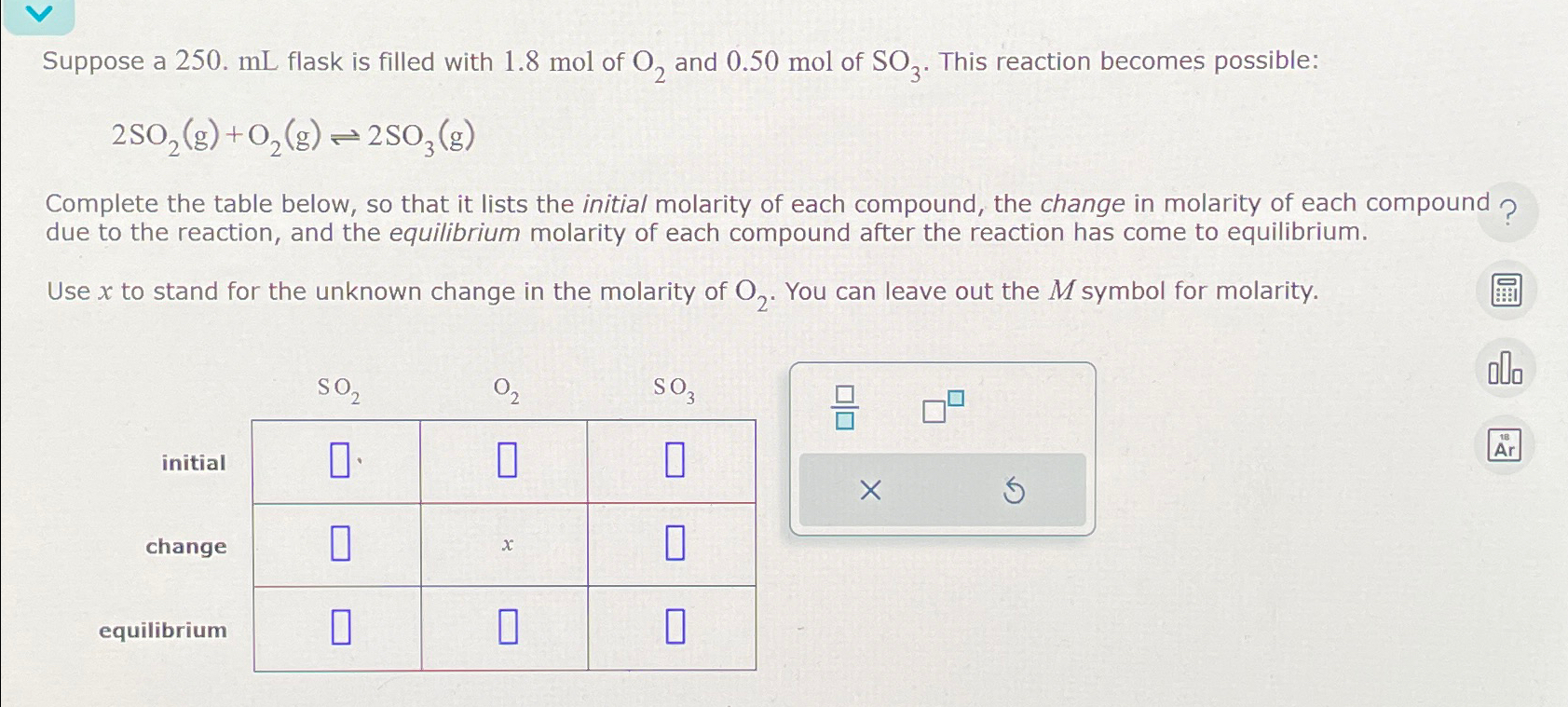 Solved Suppose a 250. mL ﻿flask is filled with 1.8mol of O2 | Chegg.com