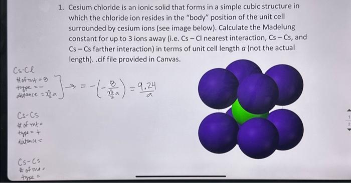 1. Cesium chloride is an ionic solid that forms in a | Chegg.com