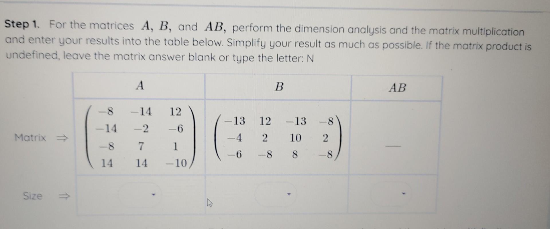Solved Step 1. For the matrices A, B, and AB, perform the | Chegg.com