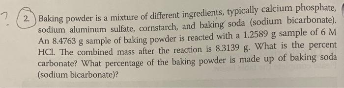 Solved 2 a 2. Baking powder is a mixture of different | Chegg.com