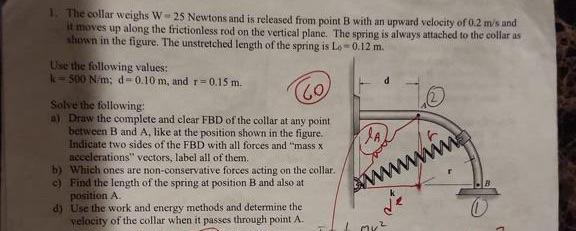 Solved 1. The collar weighs W=25 Newtons and is released | Chegg.com
