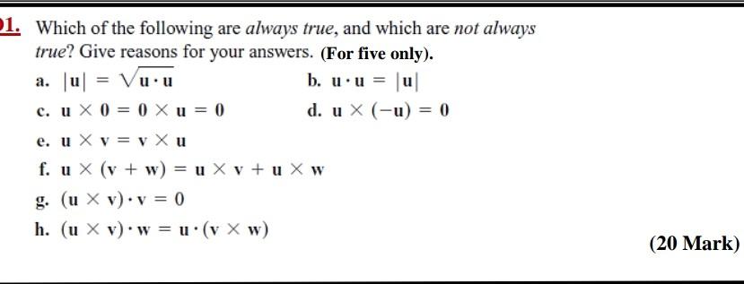 Solved 1. Which of the following are always true, and which | Chegg.com