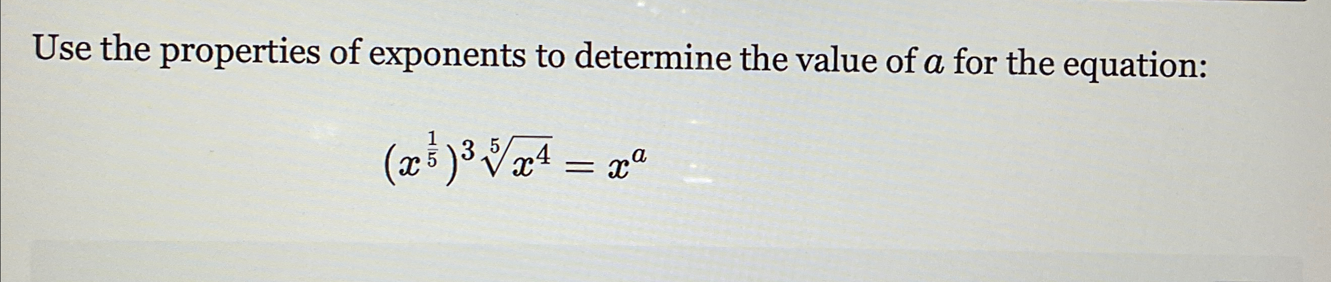 Solved Use the properties of exponents to determine the | Chegg.com