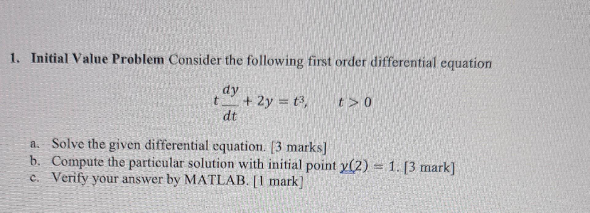 Solved Initial Value Problem Consider The Following First