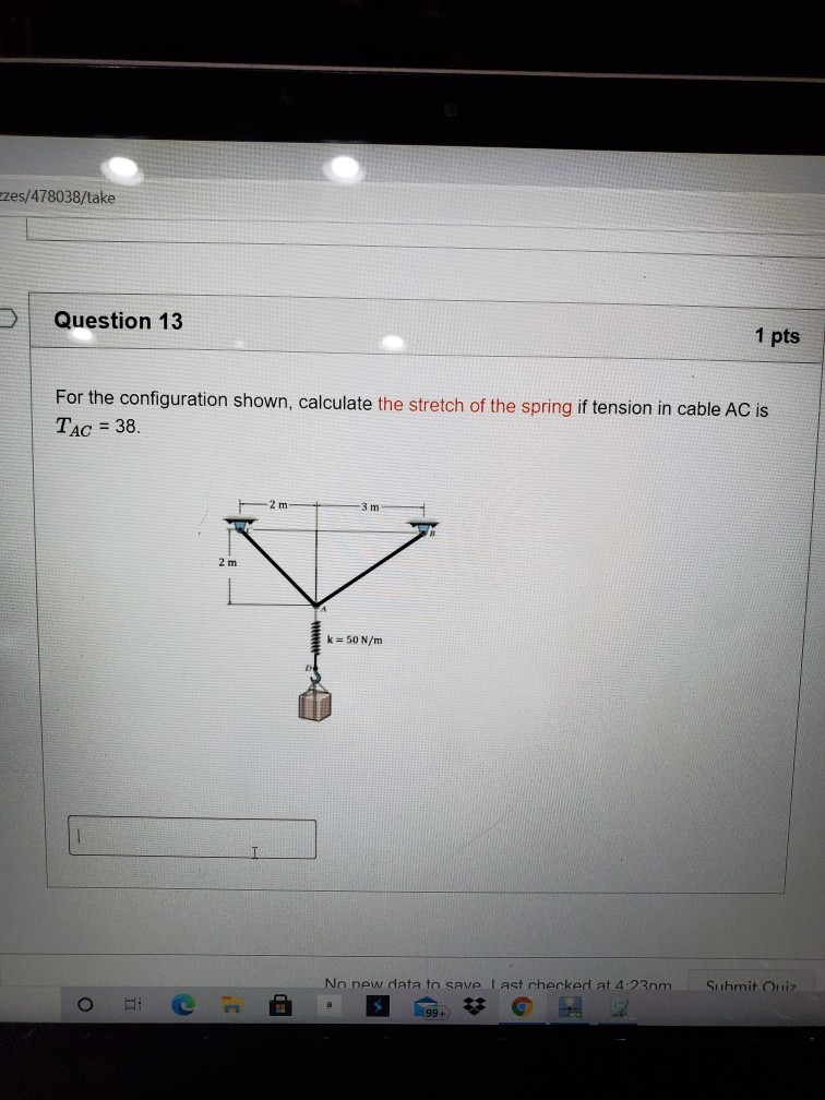 Solved zes/478038/take Quesuon 12 2 pts A force F = 56 N | Chegg.com Solved zes/478038/take Quesuon 12 2 pts A force F = 56 N | Chegg.com
