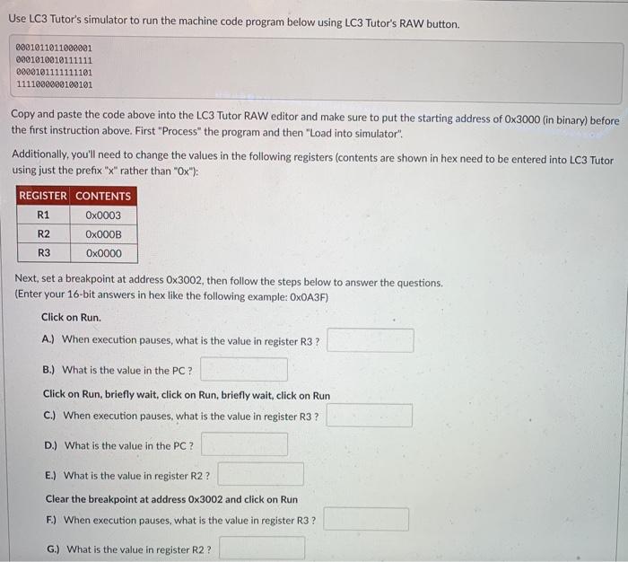 Solved Use LC3 Tutor's simulator to run the machine code | Chegg.com