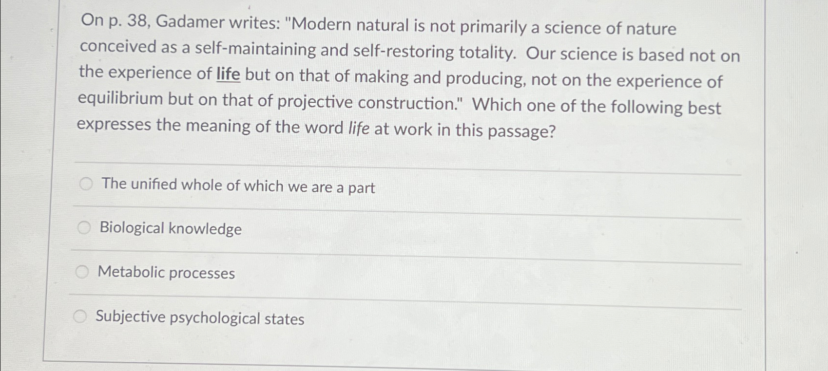 Solved Gadamer writes: "Modern natural is not primarily a | Chegg.com