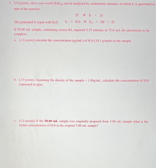 Solved 1. ( 5.0 points, show your work) H2 S(m) can be | Chegg.com