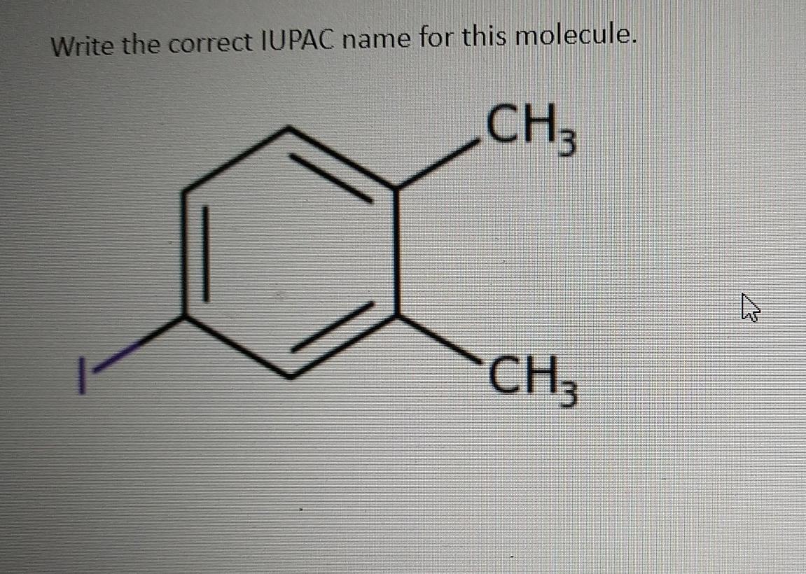 Solved Write the correct IUPAC name for this molecule. CH3 | Chegg.com