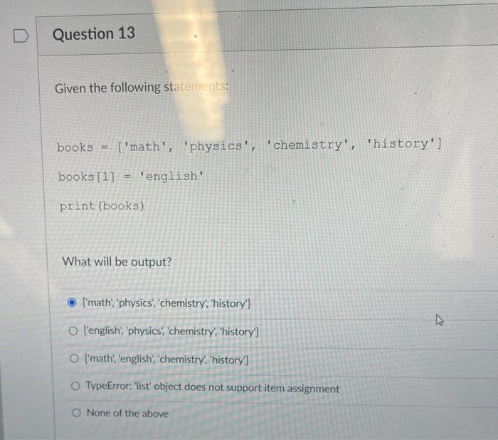 Solved Given the following statements: books =[ 'math', | Chegg.com