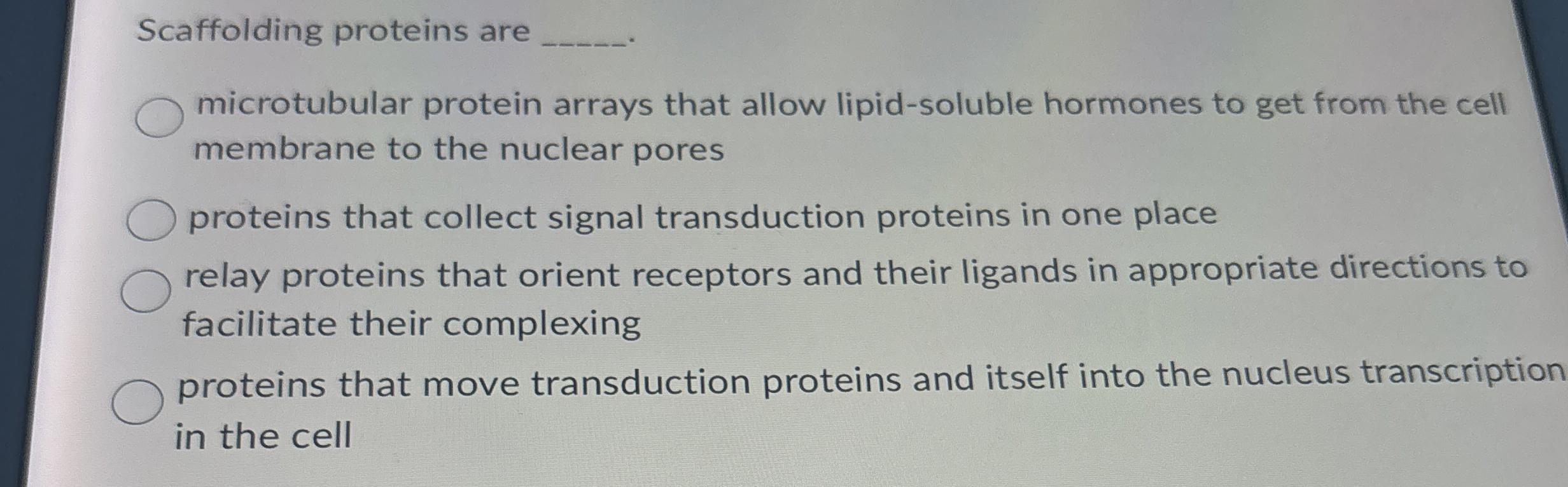 Solved Scaffolding proteins aremicrotubular protein arrays | Chegg.com