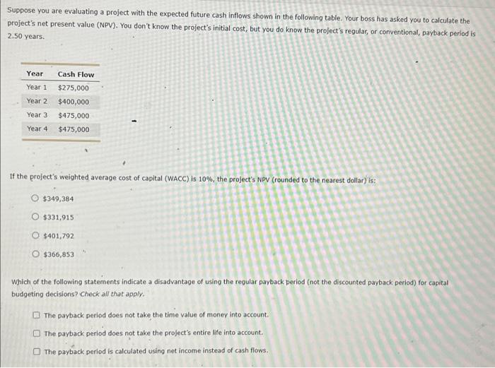 Solved Suppose you are evaluating a project with the | Chegg.com