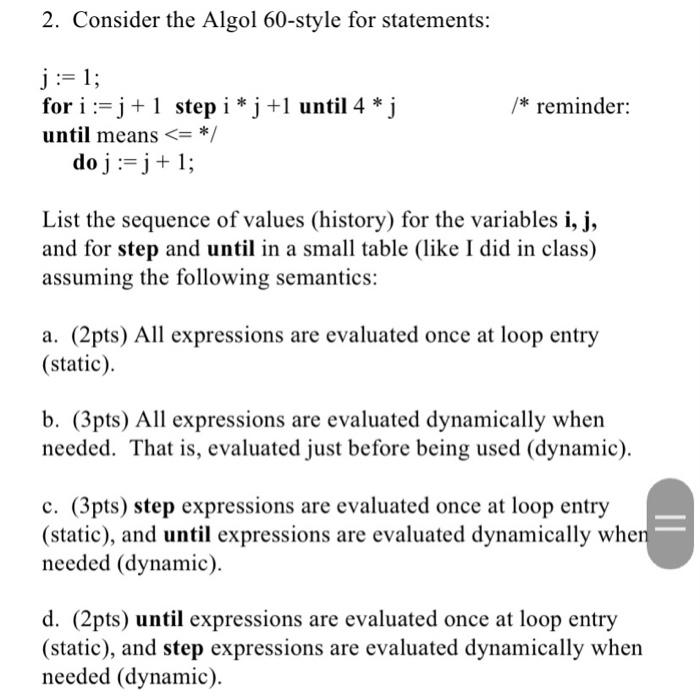 Solved 2. Consider the Algol 60-style for statements: List | Chegg.com