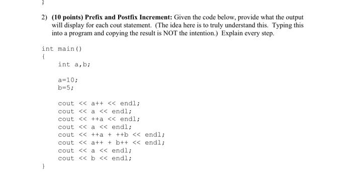 Solved 2) (10 points) Prefix and Postfix Increment: Given | Chegg.com