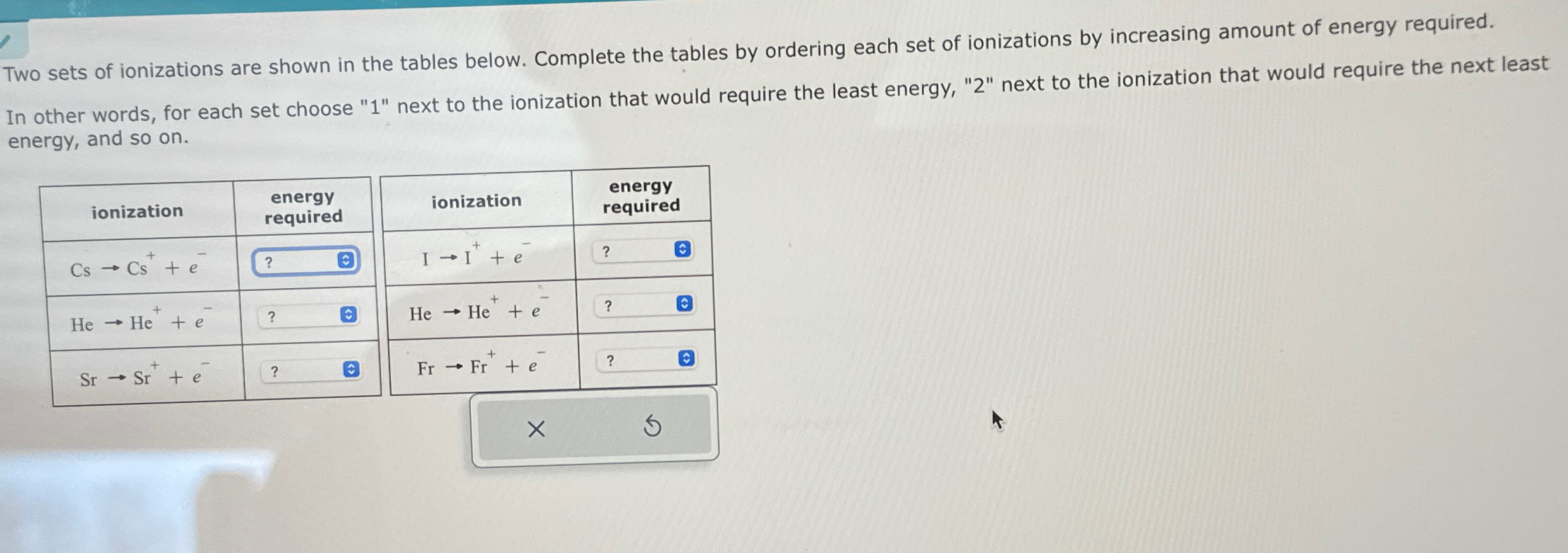 Solved Two sets of ionizations are shown in the tables | Chegg.com