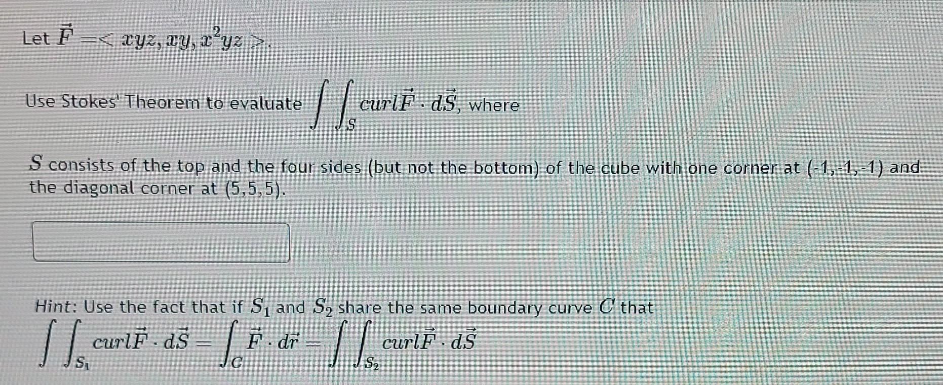 Solved Let F= xyz,xy,x2yz Use Stokes' Theorem to evaluate | Chegg.com