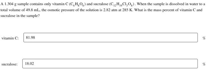 Solved A 1.304 g sample contains only vitamin C(C6H8O6) and | Chegg.com