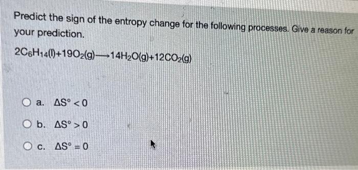 Solved Predict the sign of the entropy change for the | Chegg.com