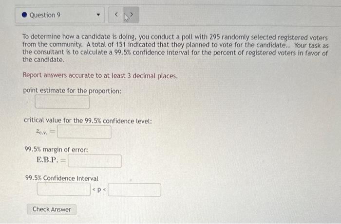 Solved To determine how a candidate is doing, you conduct a | Chegg.com