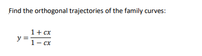 Solved Find the orthogonal trajectories of the family | Chegg.com