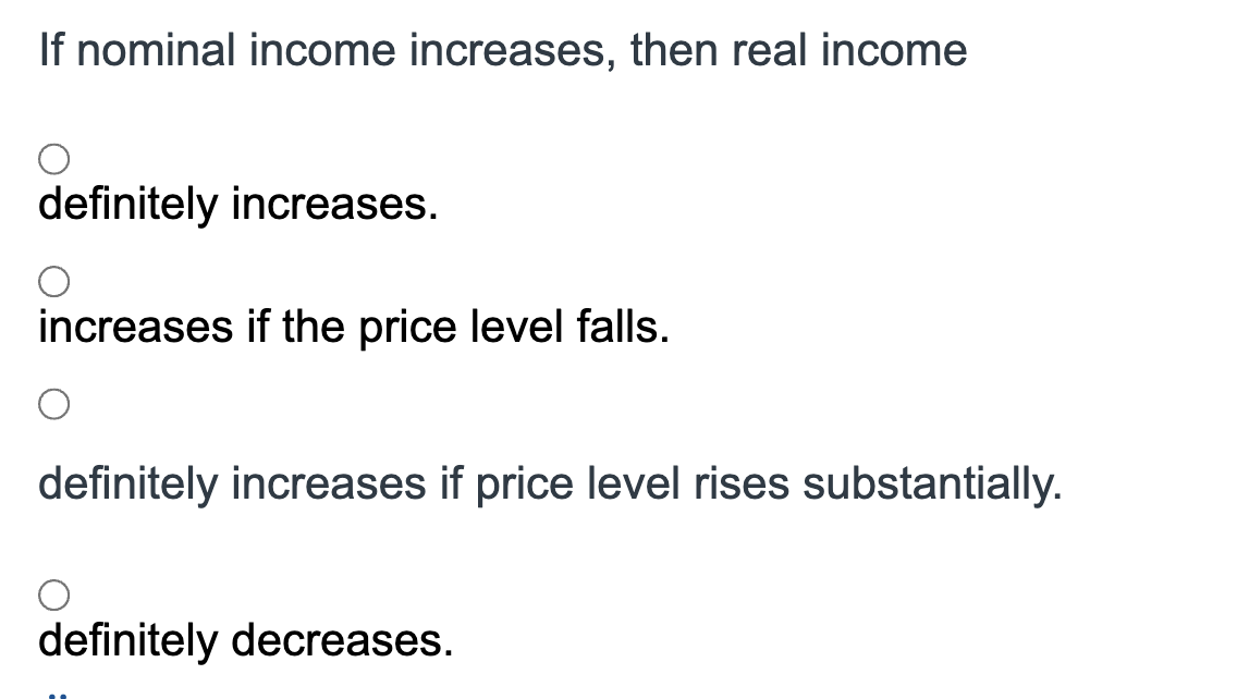 Solved If nominal income increases, then real | Chegg.com