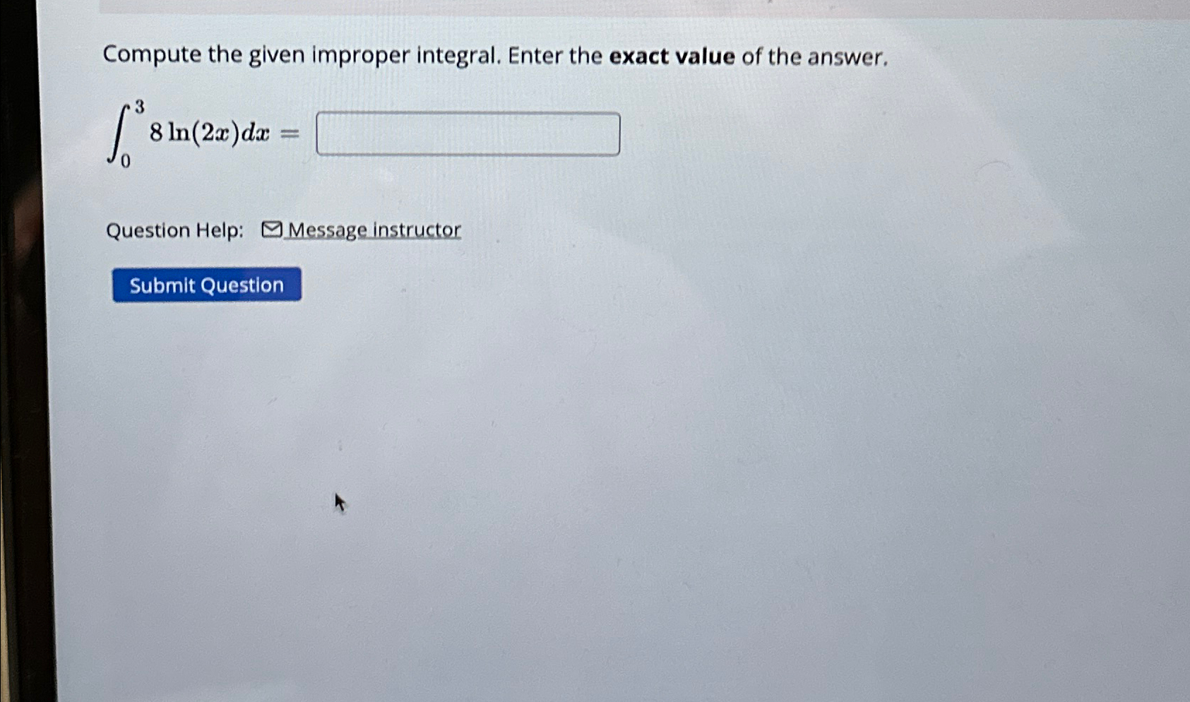 Solved Compute the given improper integral. Enter the exact | Chegg.com