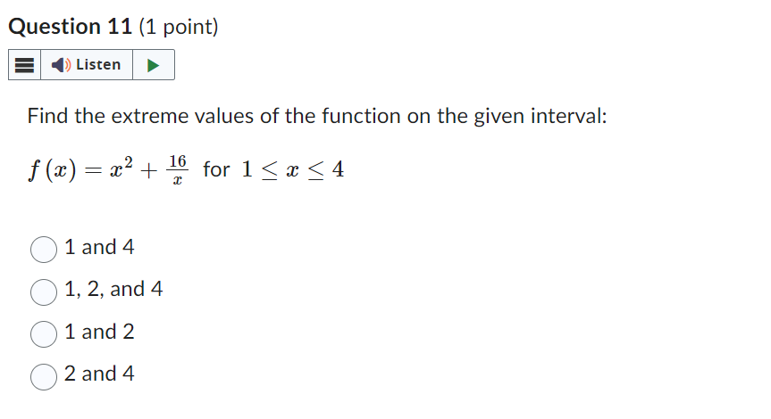 Question 11 (1 ﻿point)Find the extreme values of the | Chegg.com