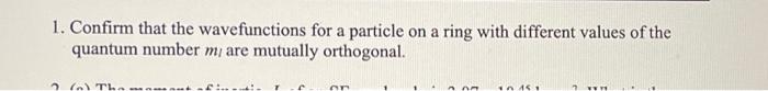 Solved 1. Confirm that the wavefunctions for a particle on a | Chegg.com