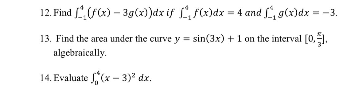 Solved Find ∫-14(f(x)-3g(x))dx ﻿if ∫-14f(x)dx=4 ﻿and | Chegg.com