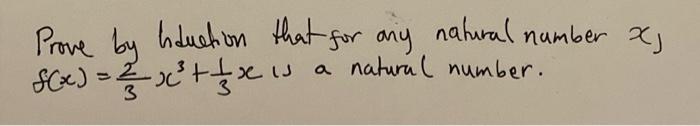 Solved Prove by Induction that for any natural number x, | Chegg.com