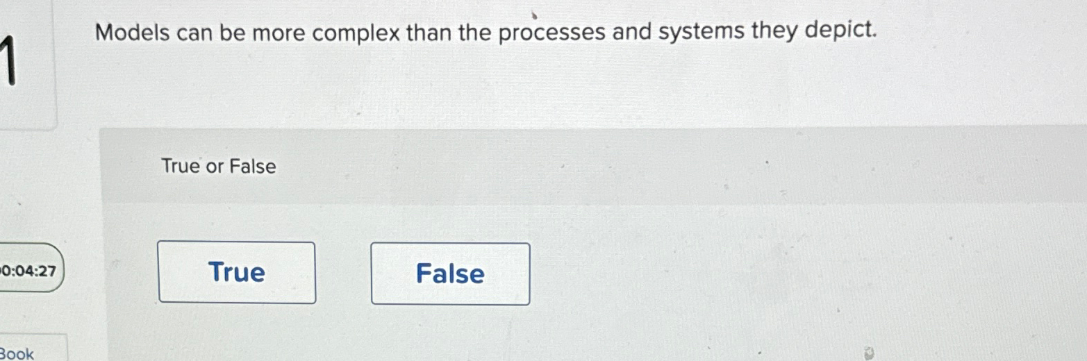 Solved Models can be more complex than the processes and | Chegg.com