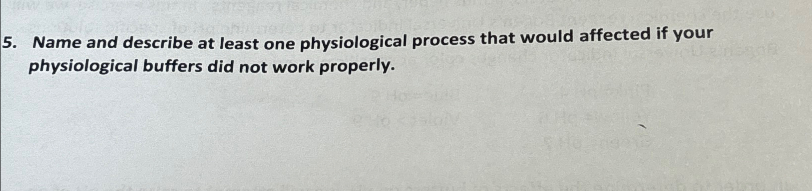 Solved Name and describe at least one physiological process | Chegg.com