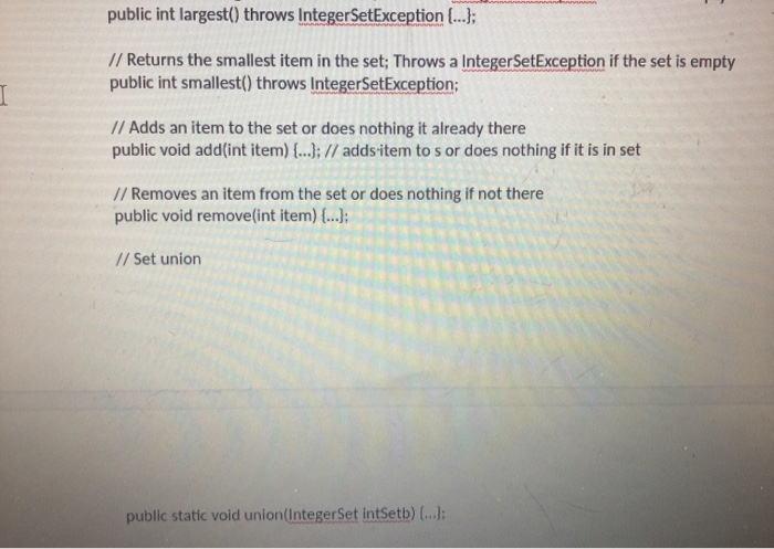 Solved Implement a class, IntegerSet, given the | Chegg.com