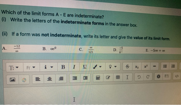 Solved Which of the limit forms A - E are indeterminate? (0) | Chegg.com