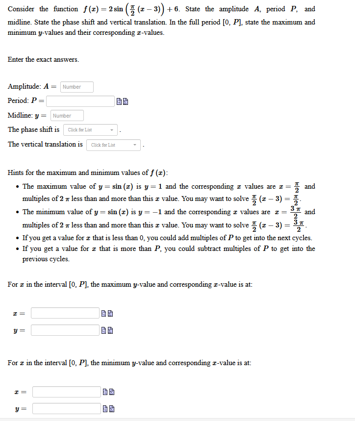 Solved Consider the function f(x)=2sin(π2(x-3))+6. ﻿State | Chegg.com