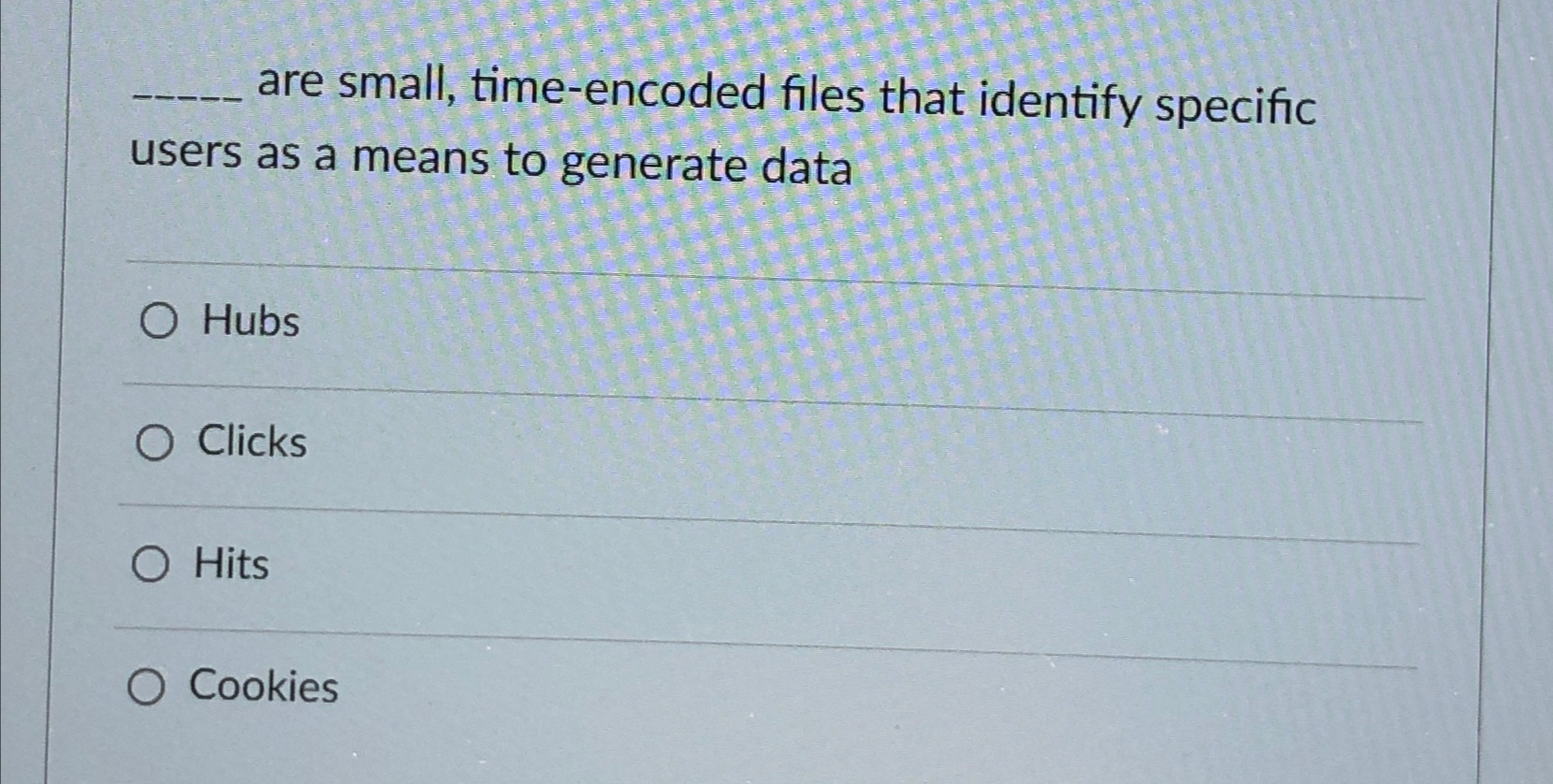 Solved are small, time-encoded files that identify specific | Chegg.com