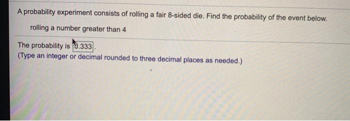 Solved A probability experiment consists of rolling a fair | Chegg.com