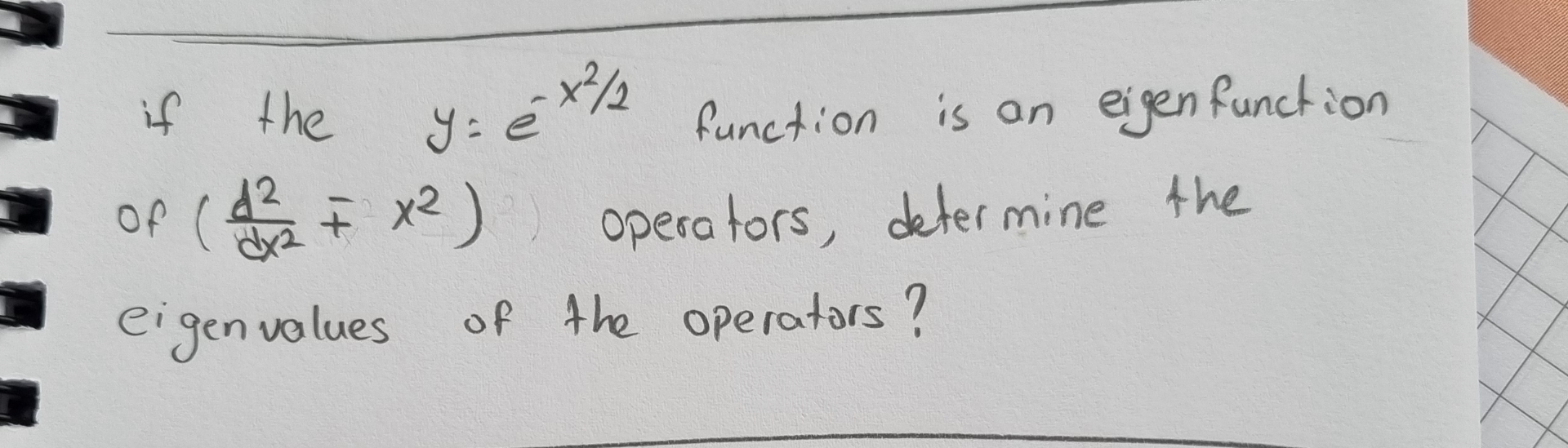 Solved If The Y E X22 function Is An Eigenfunction Of