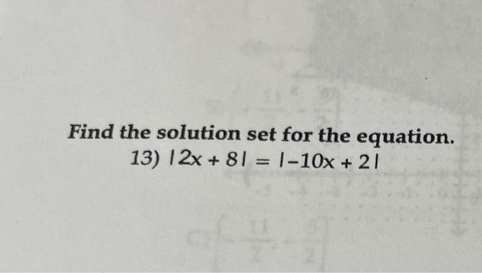 Solved Find the solution set for the equation. 13) | Chegg.com