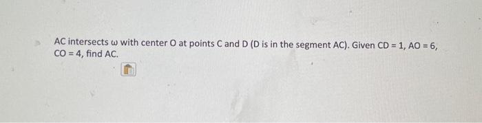 Solved AC intersects ω with center O at points C and D ( D | Chegg.com