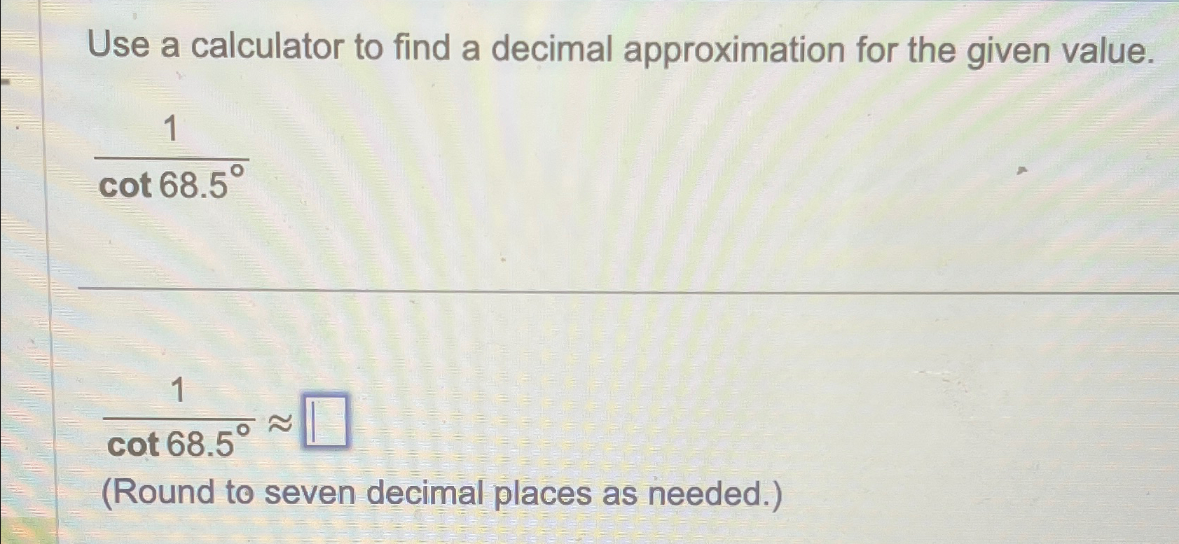 Solved Use a calculator to find a decimal approximation for | Chegg.com