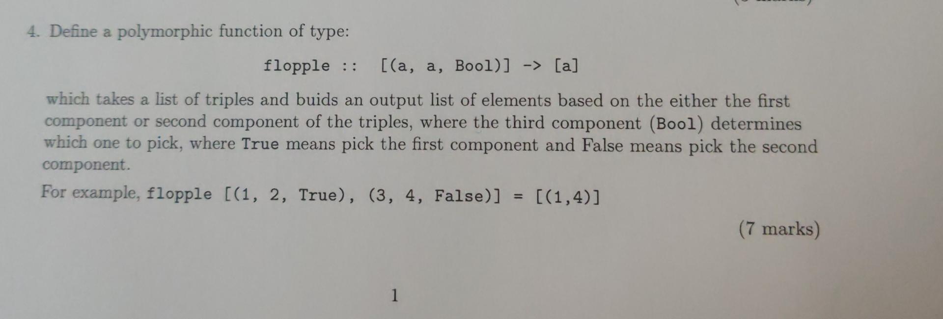 Solved 4. Define a polymorphic function of type: flopple :: | Chegg.com Solved 4. Define a polymorphic function of type: flopple :: | Chegg.com