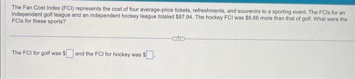 Solved The Fan Cost Index (FCI) represents the cost of four | Chegg.com
