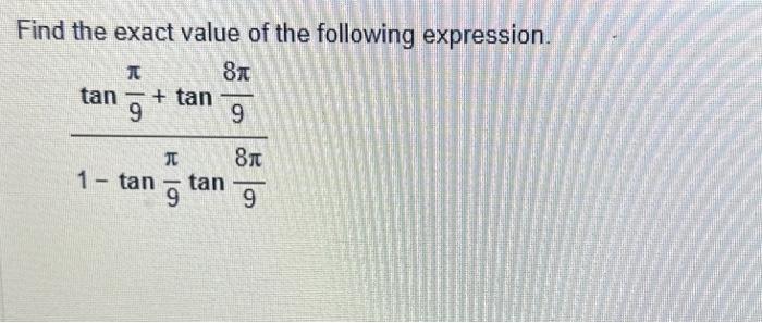 Solved Find the exact value of the following expression. | Chegg.com
