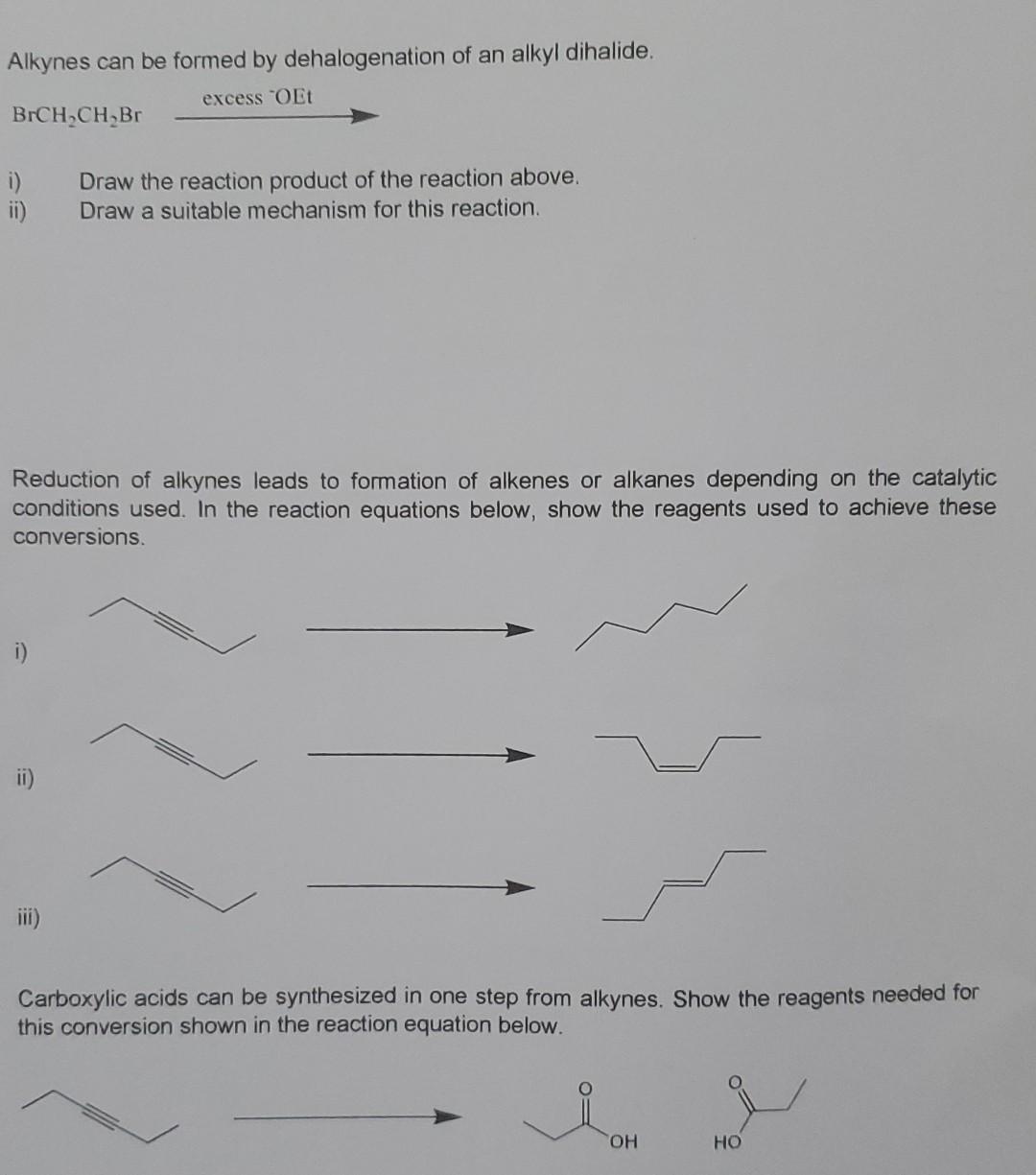 Solved Alkynes can be formed by dehalogenation of an alkyl | Chegg.com